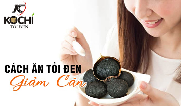 Ăn tỏi đen giảm cân liệu thực sự có tác dụng?
